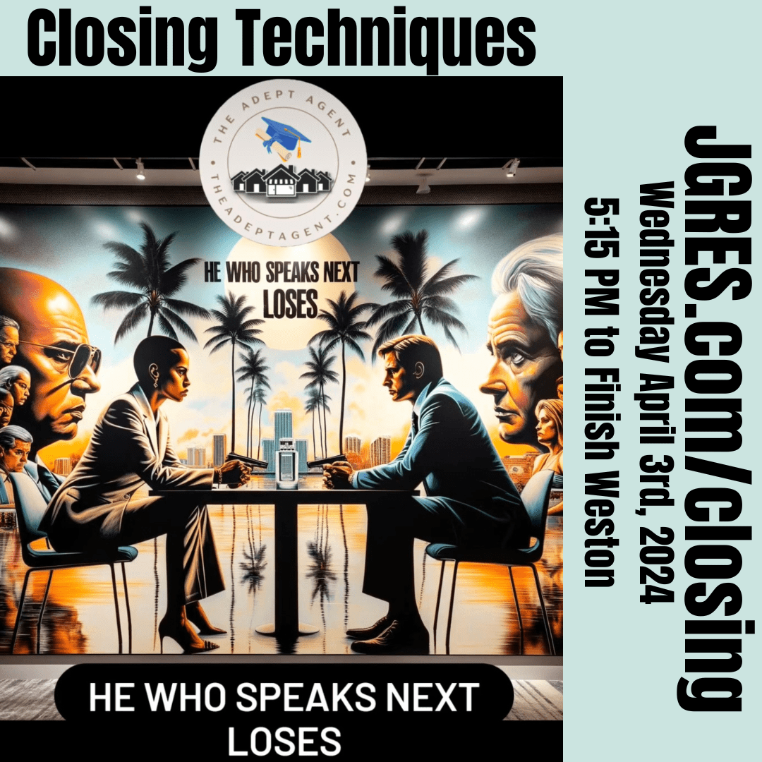 Negotiating with Buyers & Sellers Closing Techniques- Weston – JGRES ...